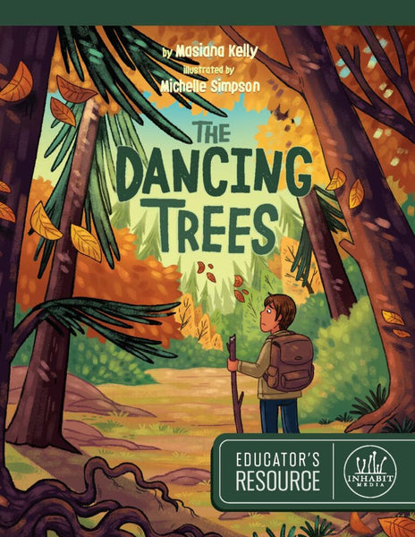 The Dancing Trees Educator's Resource – Inhabit Media